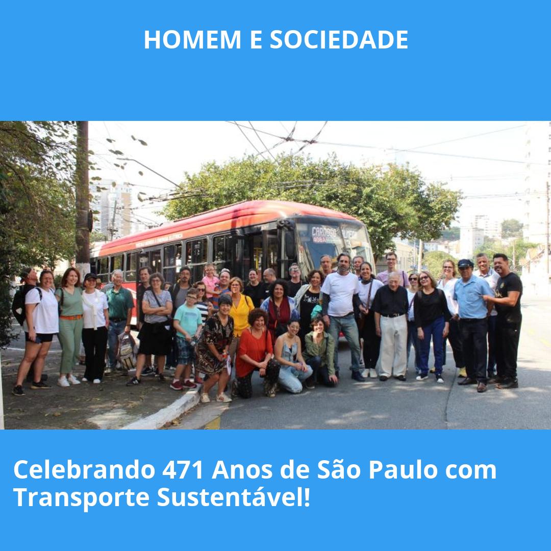 Celebrando 471 Anos de São Paulo com Transporte Sustentável! Celebrando 471 Anos de São Paulo com Transporte Sustentável!